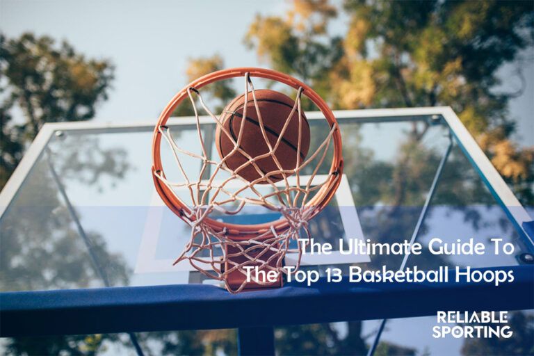 Top 13 Basketball Hoops In 2024: The Ultimate Guide
